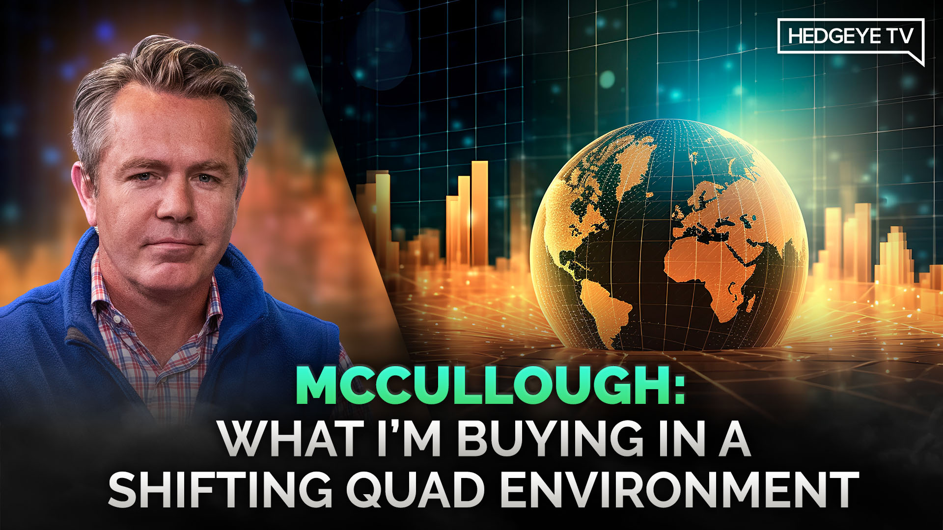 McCullough: What I’m Buying in a Shifting Quad Environment