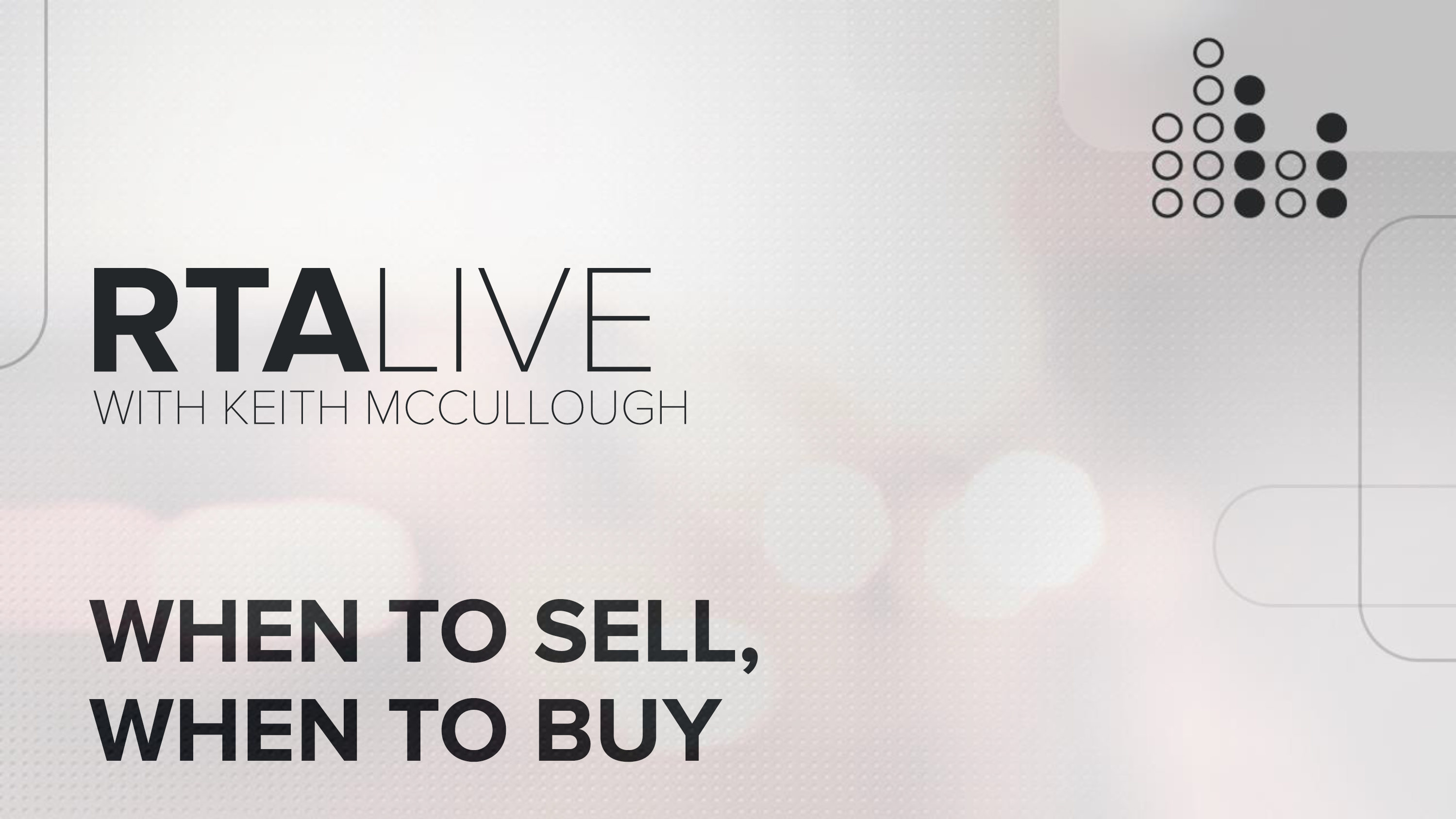 RTA Live: When to Sell, When to Buy