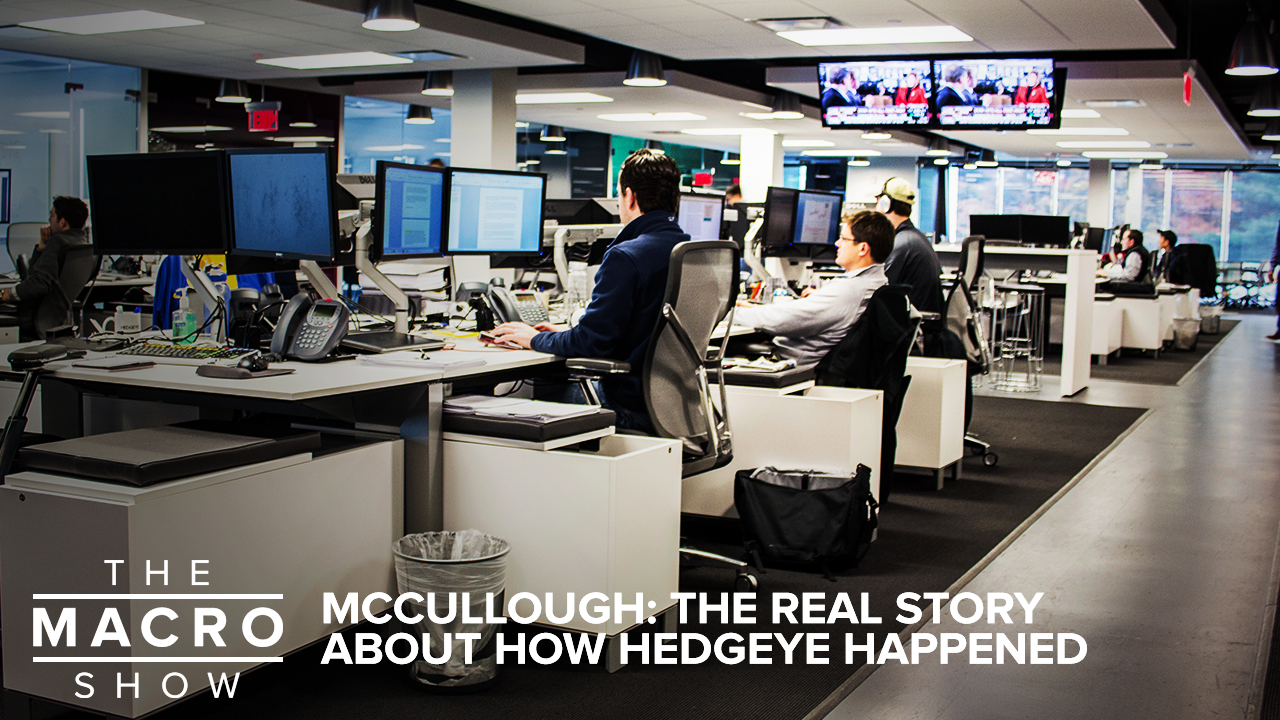 McCullough: The Real Story About How Hedgeye Happened