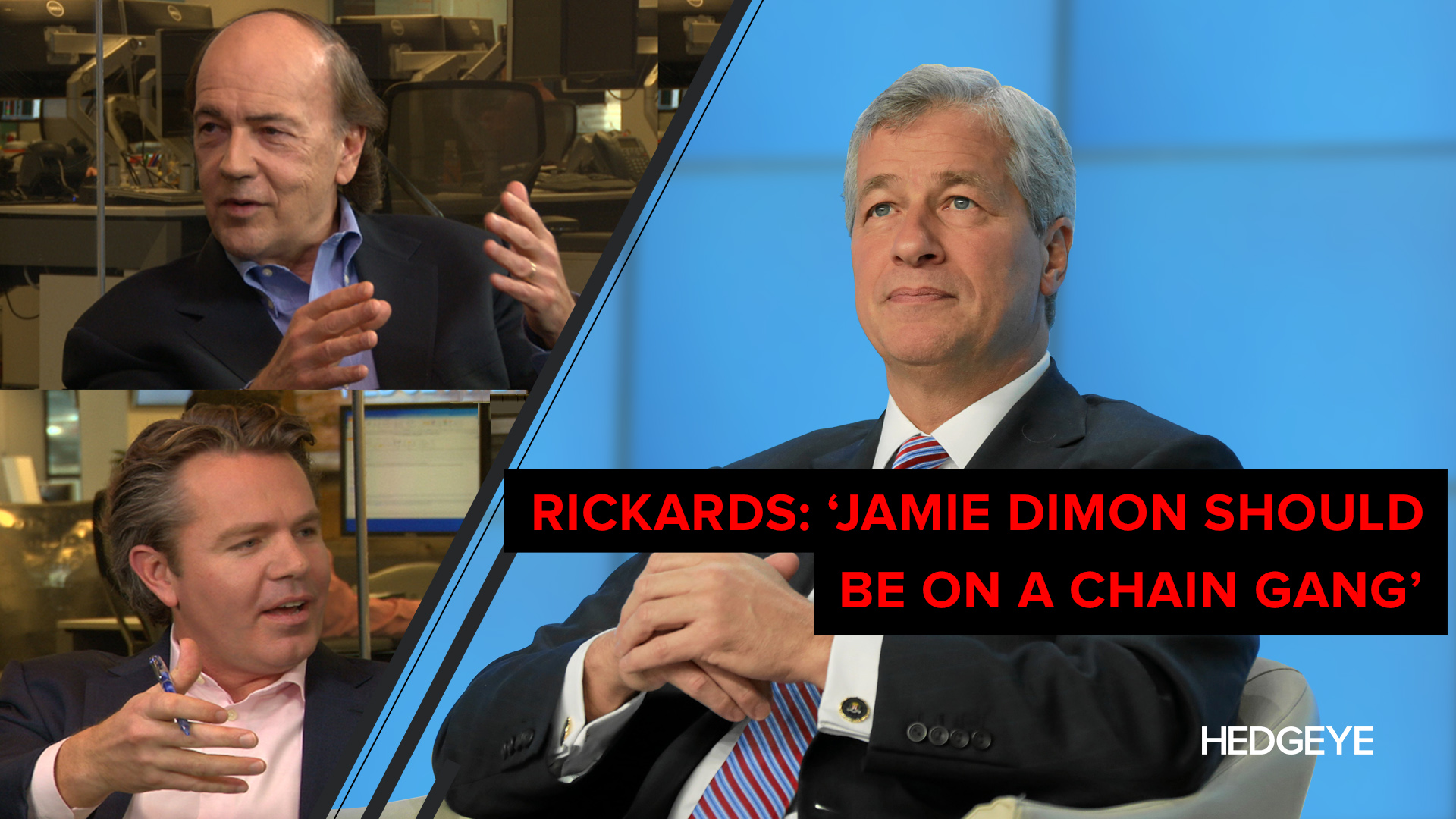 Rickards: ‘Jamie Dimon Should Be On A Chain Gang’