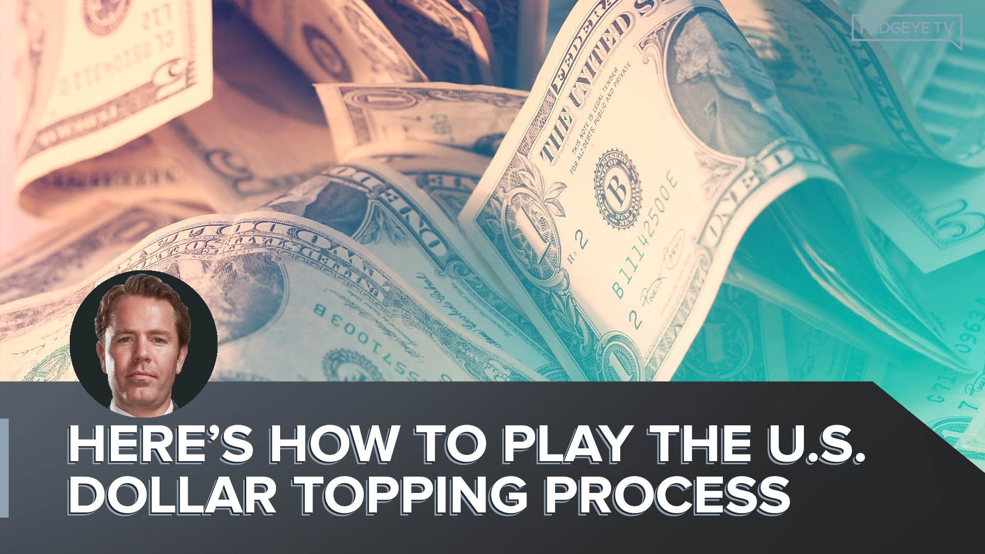 Here’s How To Play the U.S. Dollar Topping Process