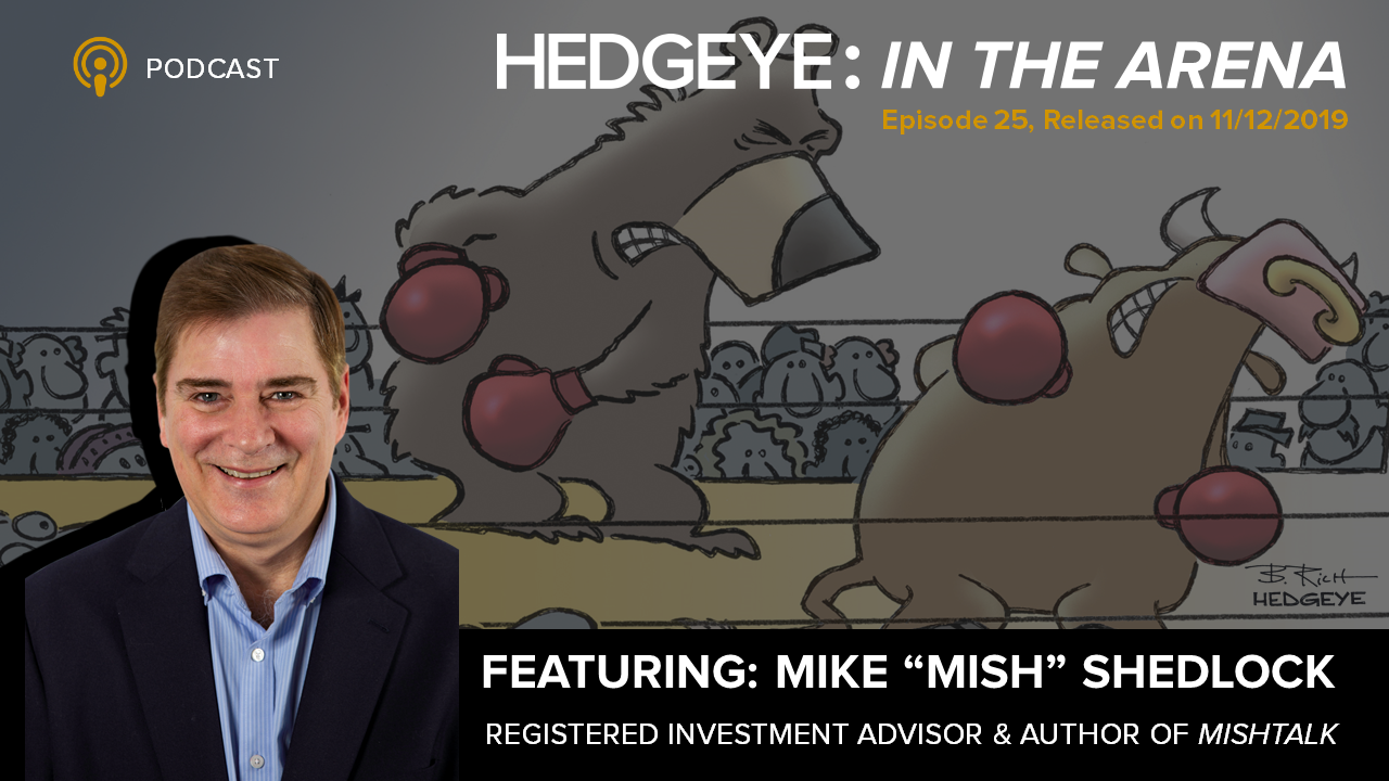 [Podcast] One-on-One with Mish Shedlock: "I Would Hide Out in Gold & T
