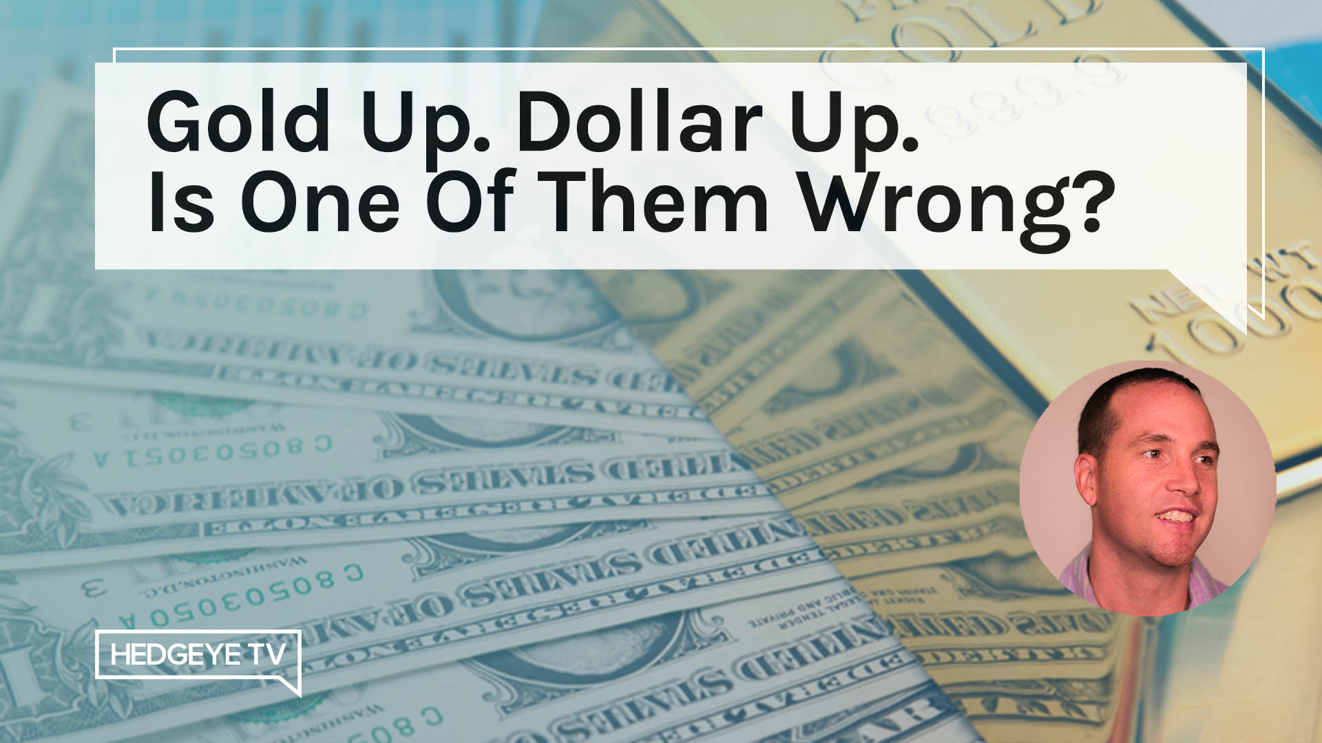Gold Up. Dollar Up. Is One Of Them Wrong?