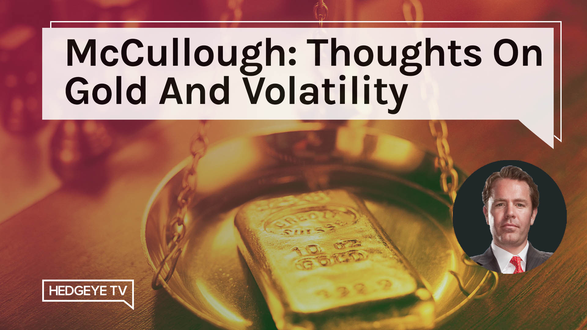 McCullough: Thoughts On Gold And Volatility