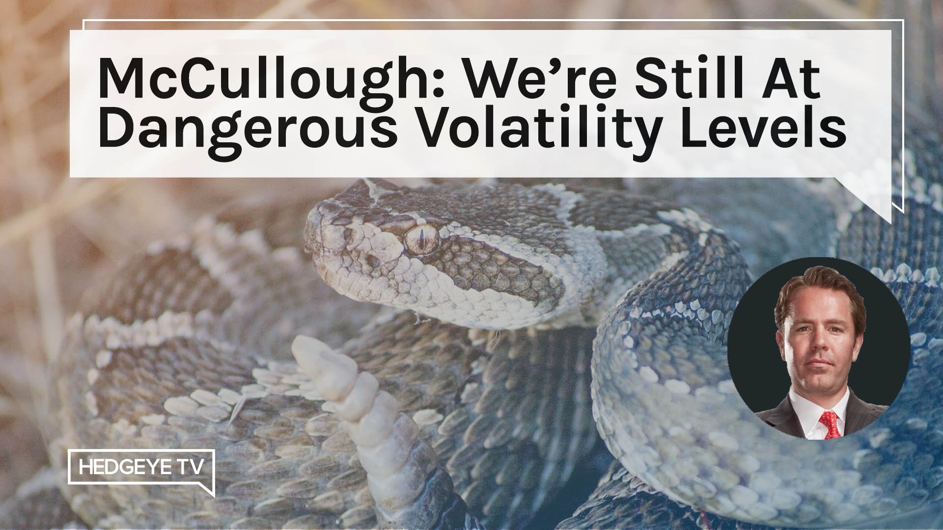McCullough: We're Still At Dangerous Volatility Levels