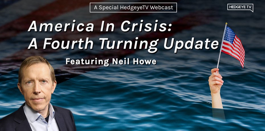 [WEBCAST REPLAY] America In Crisis: A Fourth Turning Update Featuring