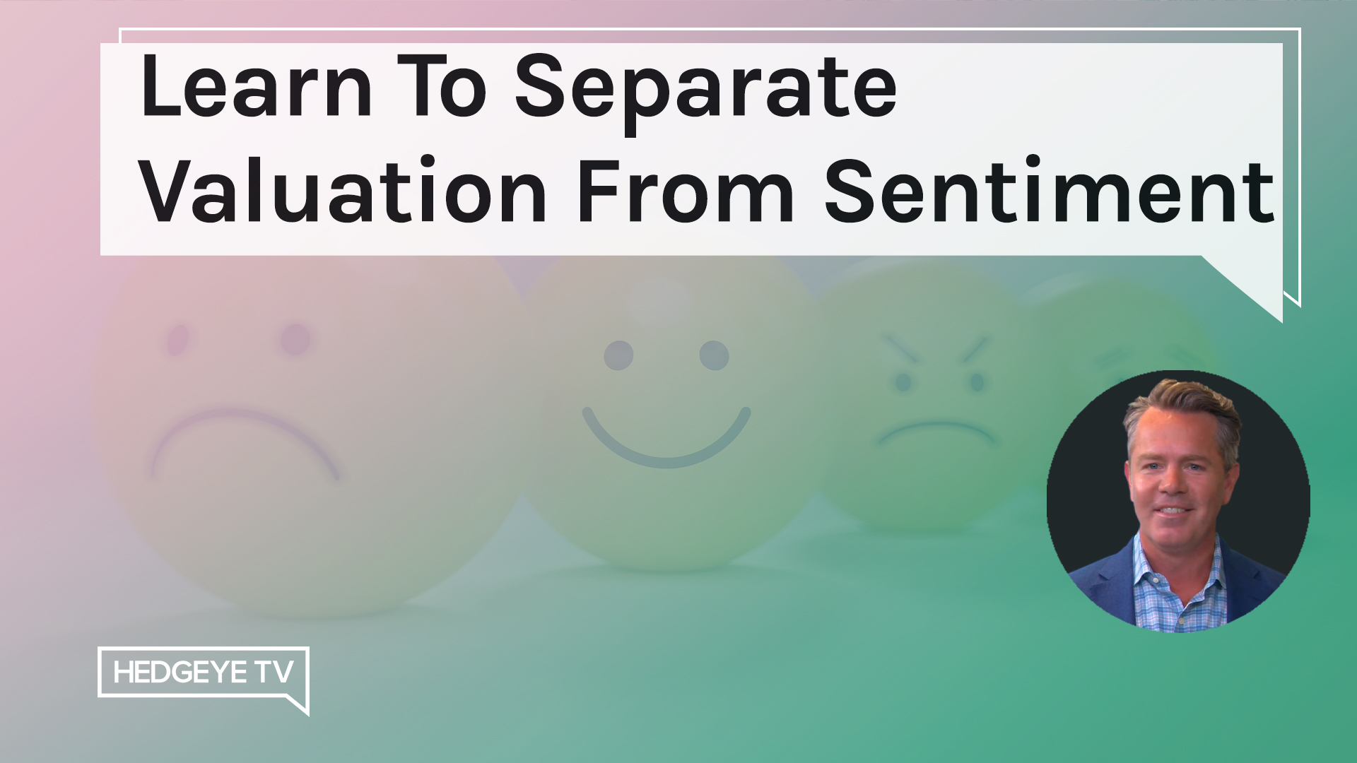 Learn To Separate Valuation From Sentiment