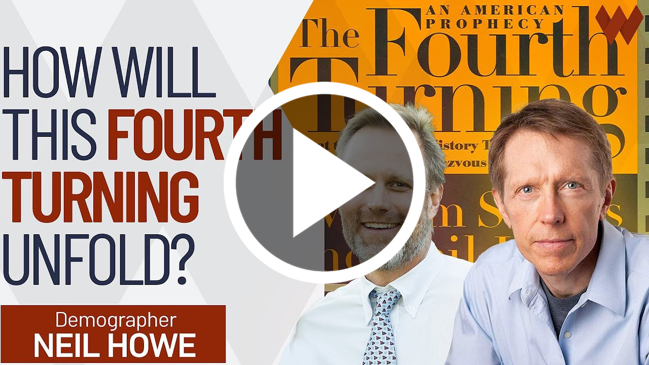 Neil Howe & Adam Taggart: How Will This Fourth Turning Unfold? (Part 1