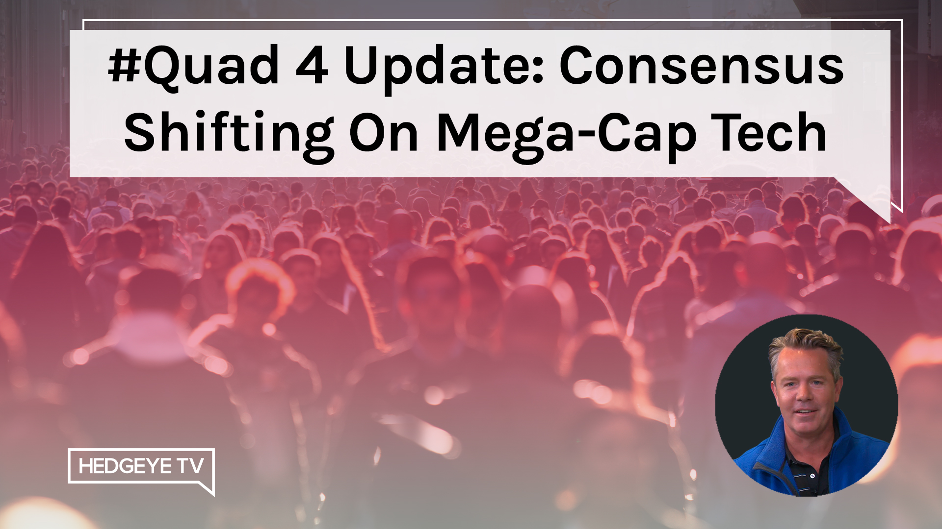 #Quad 4 Update: Consensus Shifting On Mega-Cap Tech