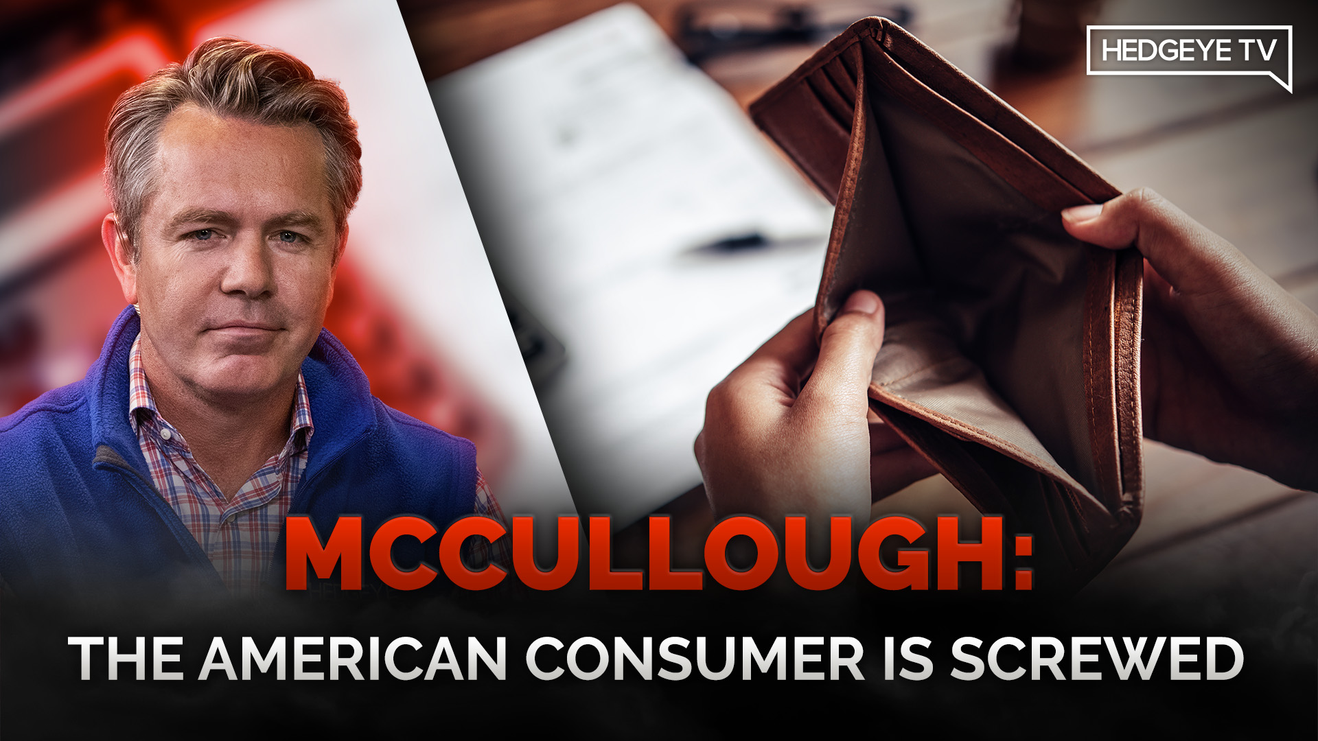McCullough: The American Consumer Is Screwed