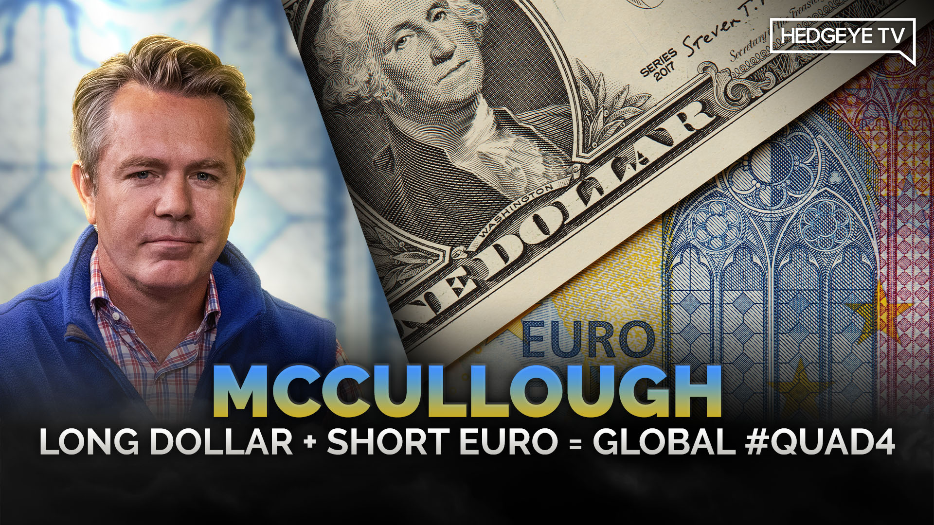 Long Dollar + Short Euro = Global #Quad4